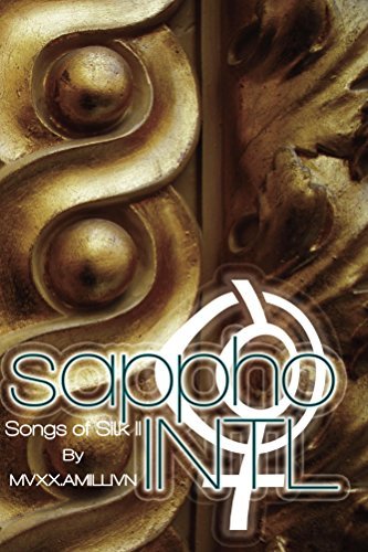Sappho Intl (SAPPHO INTL Songs of Silk Book 2) by Mvxx.Amillivn | Goodreads