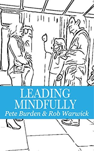 Leading Mindfully by Pete Burden | Goodreads