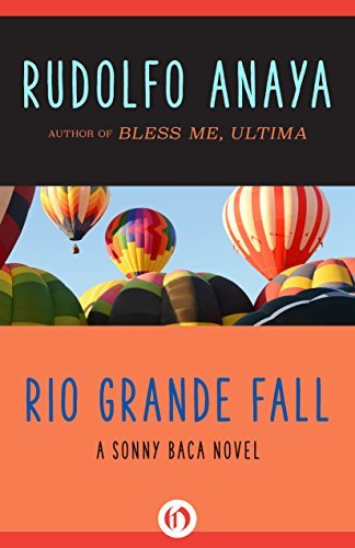 Rio Grande Fall (The Sonny Baca Novels Book 2) by Rudolfo Anaya | Goodreads