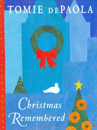 Christmas Remembered by Tomie dePaola | Goodreads