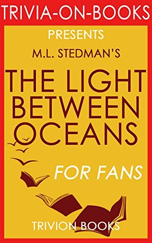 M.L. Stedman's The Light Between Oceans - For Fans by Trivion Books ...