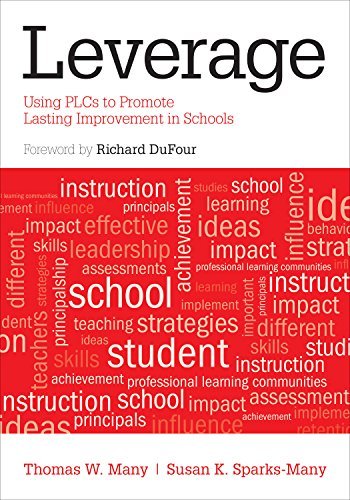 Leverage: Using PLCs to Promote Lasting Improvement in Schools by Thomas W. Many | Goodreads