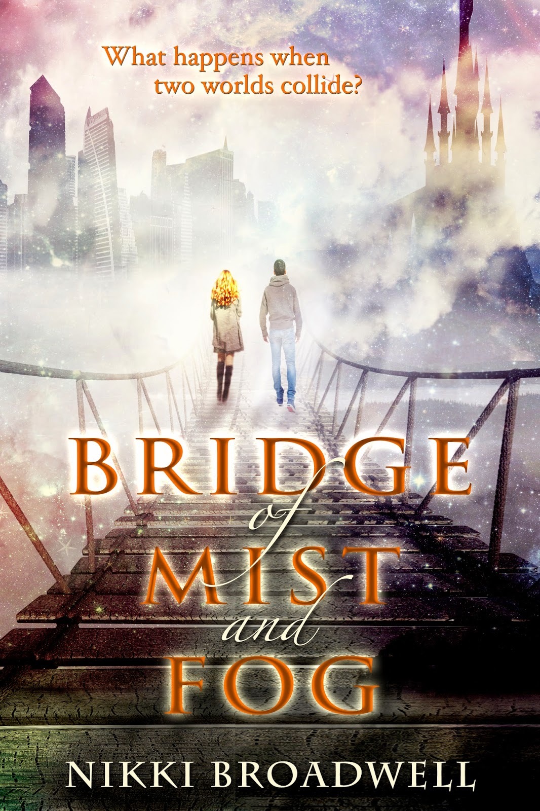 Bridge of Mist and Fog by Nikki Broadwell | Goodreads