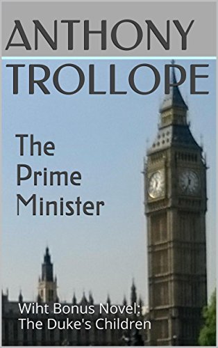 The Prime Minister & The Duke's Children: Books V and VI in The ...