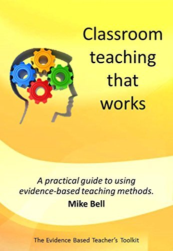 Classroom teaching that works: A practical guide to using evidence ...