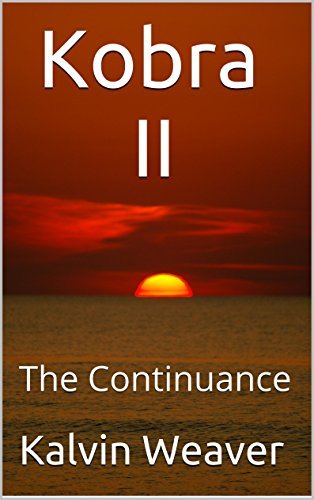 Kobra II: The Continuance by Kalvin Weaver | Goodreads