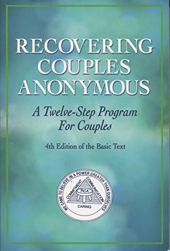 Recovering Couples Anonymous: A Twelve-Step Program for Couples, 4th ed ...