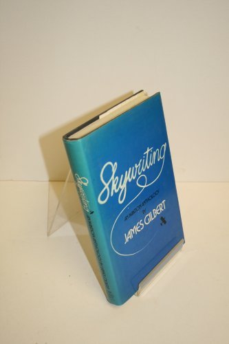 Skywriting: An Aviation Anthology by James Gilbert | Goodreads