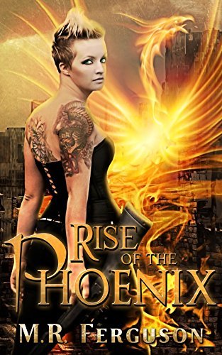 Rise of the Phoenix (The Phoenix Trilogy Book 1) by M.R. Ferguson ...