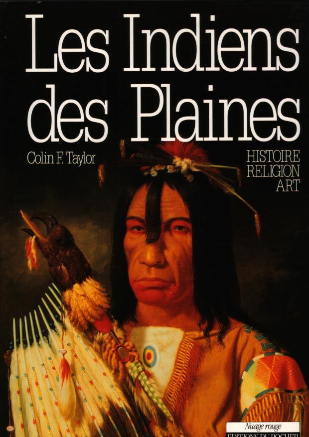 Les Indiens des Plaines - Histoire, Religion, Art by Colin F. Taylor ...
