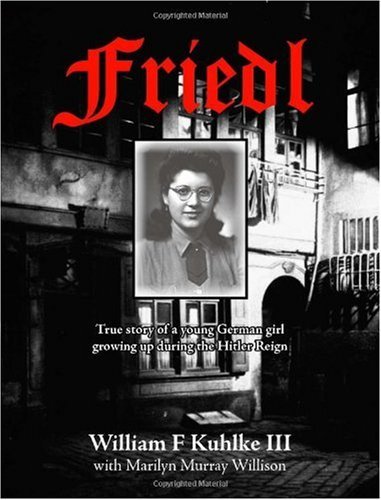 Friedl by William F. Kuhlke | Goodreads