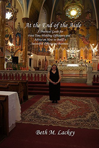 At the End of the Aisle: A Practical Guide for First Time Wedding ...