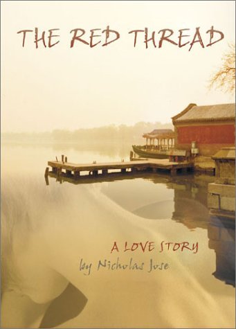 The Red Thread by Nicholas Jose | Goodreads