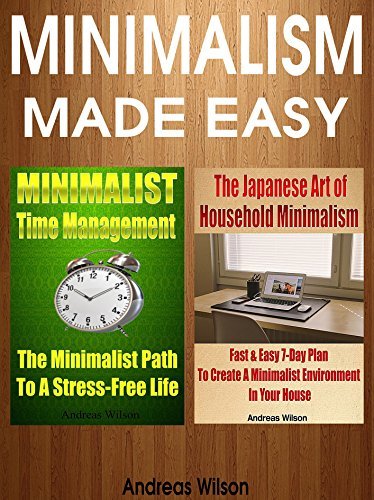 Minimalism: Minimalism Made Easy: The Ultimate Guide To Live A Stress-Free Life by Andreas ...