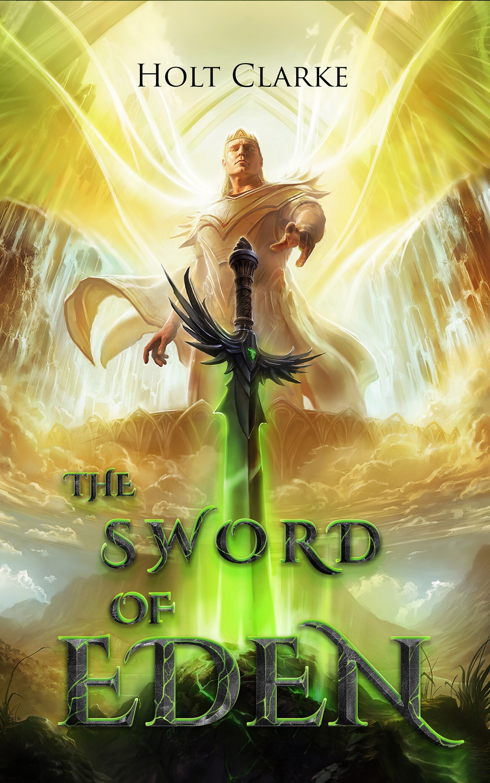 The Sword of Eden by Holt Clarke | Goodreads