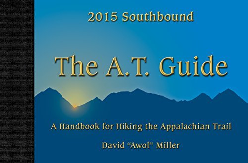 The A.T. Guide Southbound 2015 by David "Awol" Miller | Goodreads