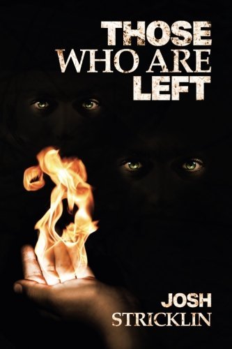 Those Who Are Left by Josh Stricklin | Goodreads