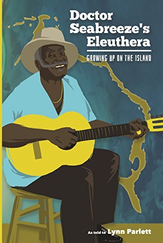 "Doctor Seabreeze's Eleuthera" by Lynn Parlett | Goodreads