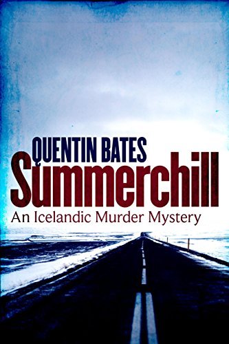Summerchill (Gunnhildur Mystery Book 6) by Quentin Bates | Goodreads