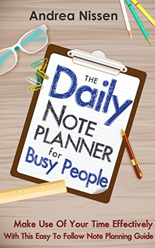 The Daily Note Planner For Busy People: Make Use Of Your Time ...