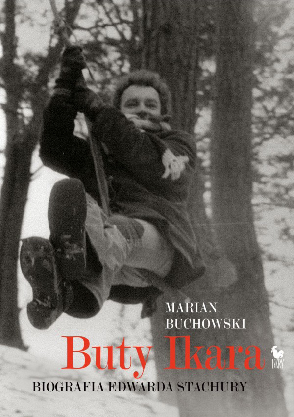 Buty Ikara. Biografia Edwarda Stachury by Marian Buchowski | Goodreads