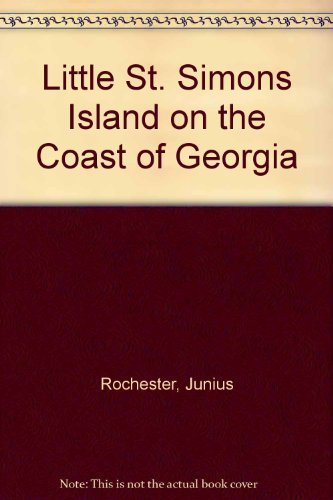 Little St. Simons Island on the Coast of Georgia by Junius Rochester ...