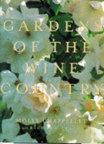 Gardens of the Wine Country by Molly Chappellet | Goodreads