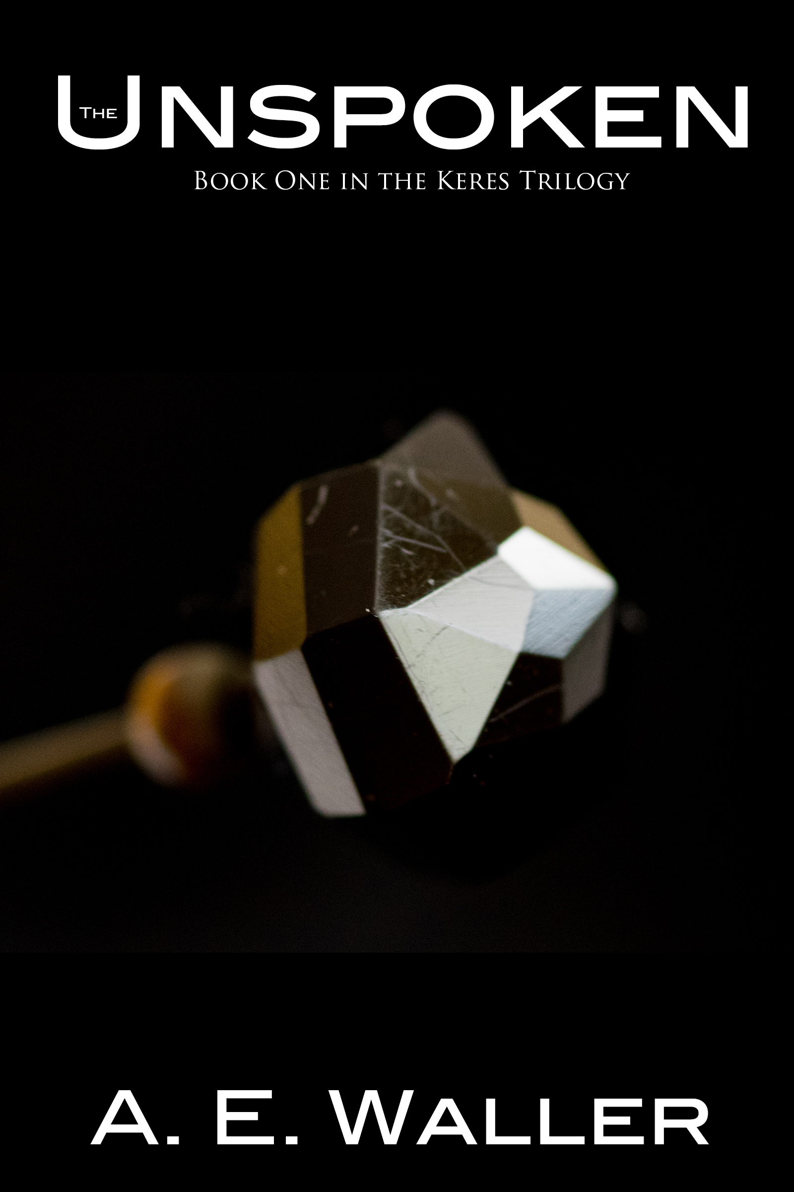 The Unspoken (Keres Trilogy, #1) by A.E. Waller | Goodreads