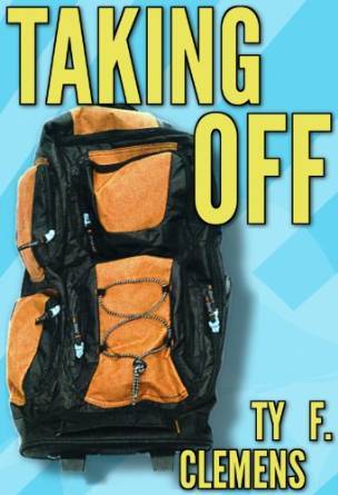 Taking Off by Ty F. Clemens | Goodreads