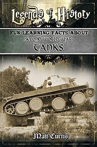 Legends of History: Fun Learning Facts About SECOND WORLD WAR TANKS ...
