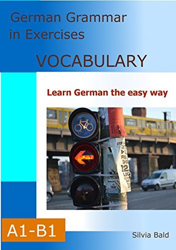 German Grammar in Exercises - The Vocabulary: Learn German the Easy Way ...
