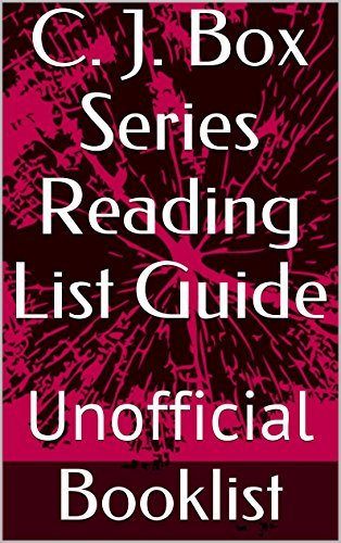 C. J. Box Series Unofficial Reading List Guide by Hart Rogers | Goodreads