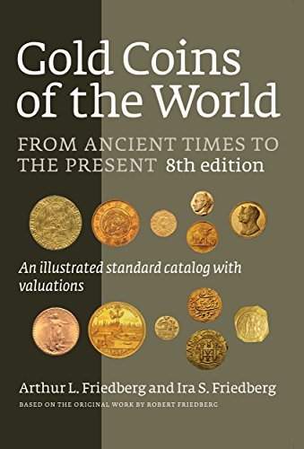 Gold Coins of the World: From Ancient Times to the Present. An ...