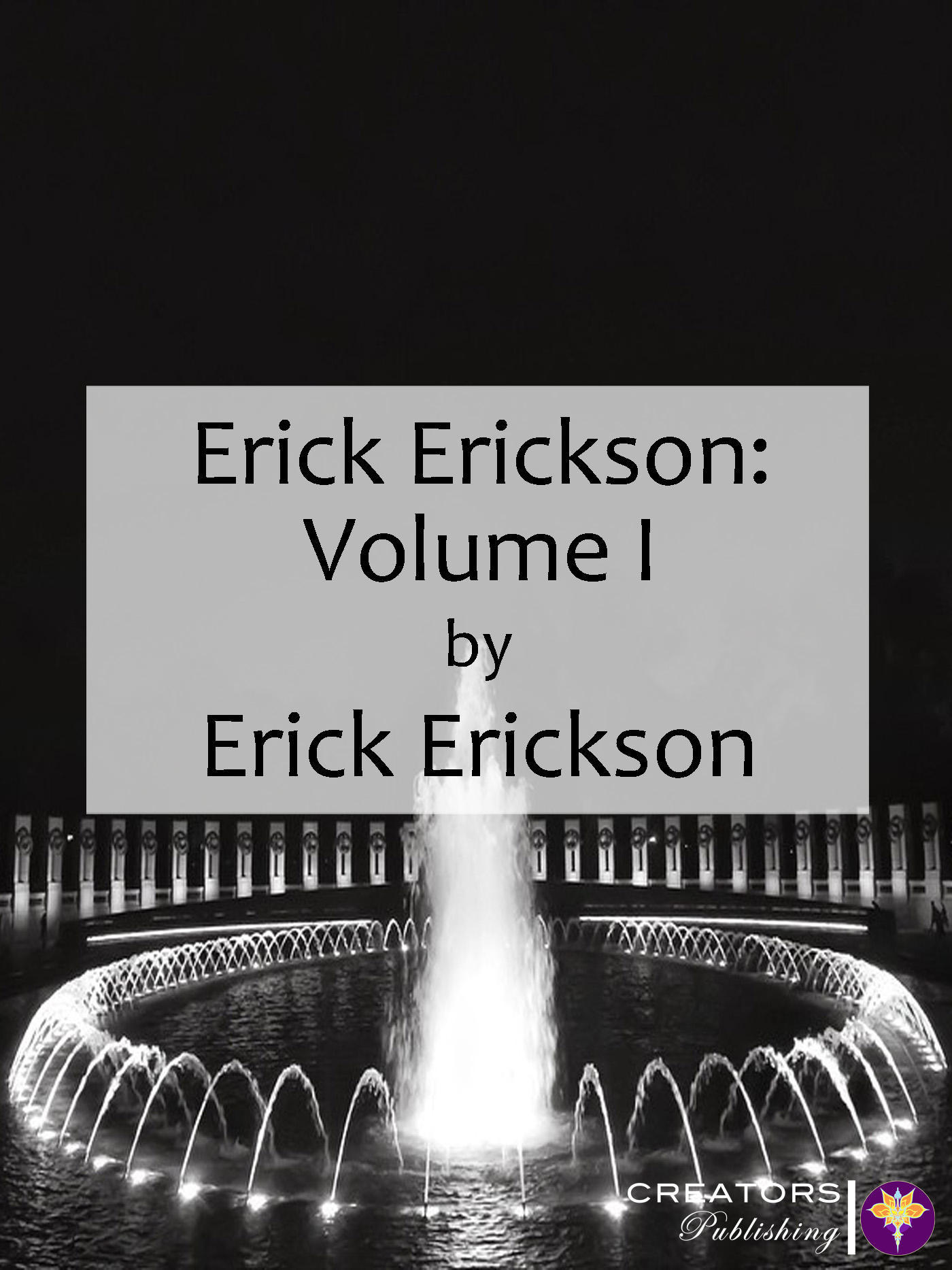 Erick Erickson: Volume I by Erick Erickson | Goodreads