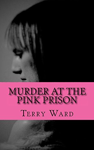 Murder at the Pink Prison (Nick DiPaulo Series Book 2) by Terry Ward ...