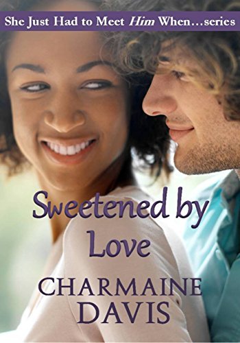 Sweetened by Love by Charmaine Davis | Goodreads