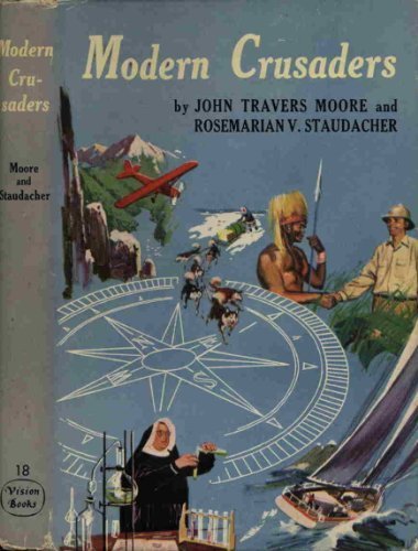 Modern Crusaders (Vision Books, #18) by John Travers Moore | Goodreads
