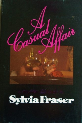 A CASUAL AFFAIR by Sylvia Fraser | Goodreads