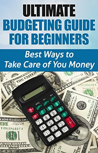 Ultimate Budgeting Guide for Beginners: The Best Ways to Take Care of ...