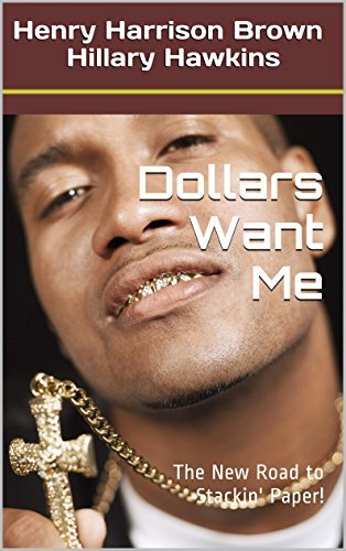 Dollars Want Me by Henry Harrison Brown | Goodreads