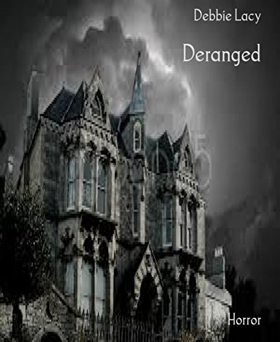 Deranged by Debbie Lacy | Goodreads