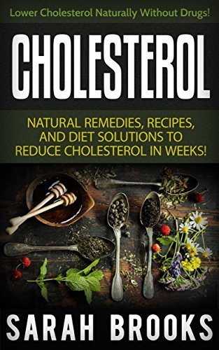 Cholesterol: Natural Remedies To Lower Cholesterol - Lower Your ...