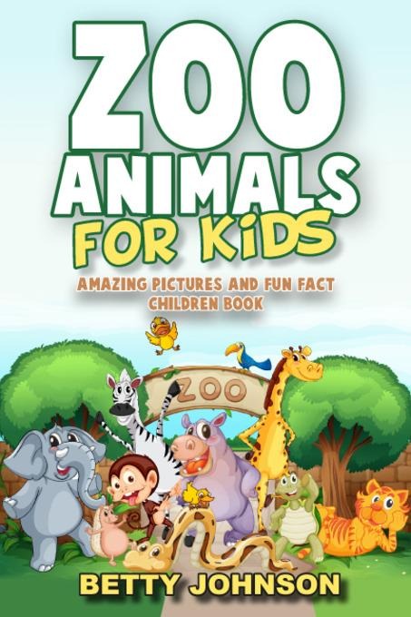 Zoo Animals for Kids: Amazing Pictures and Fun Fact Children Book by ...