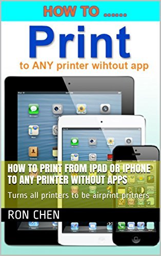 How to Print from iPad or iPhone to Any Printer without apps: Turns all ...