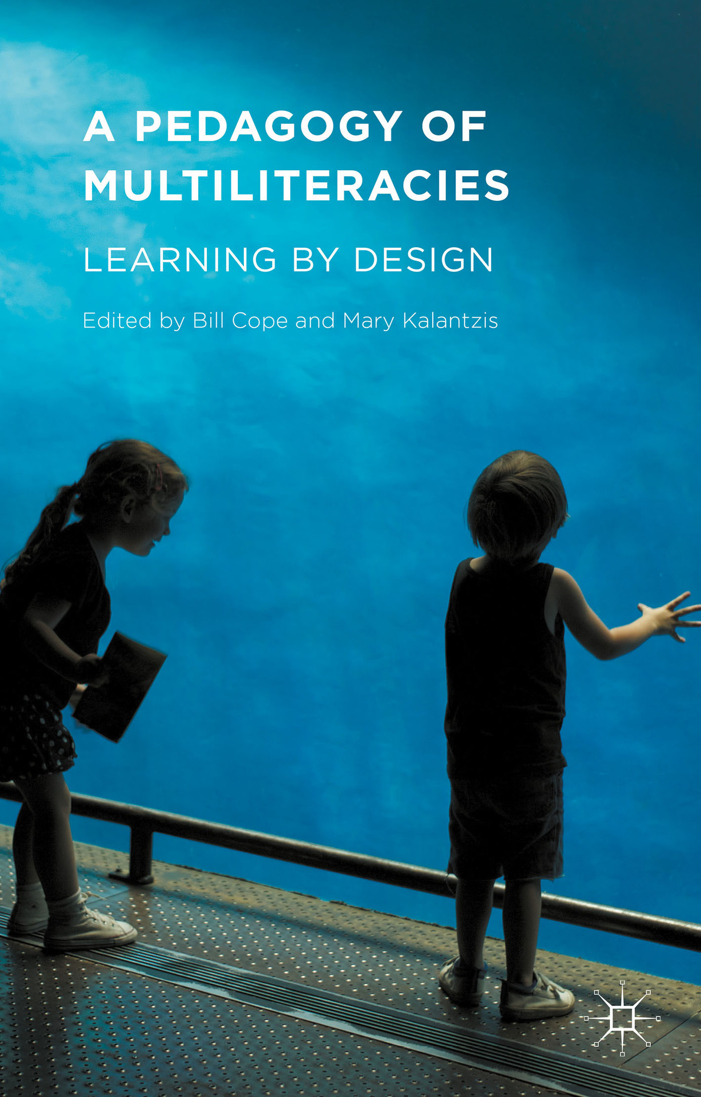 A Pedagogy of Multiliteracies: Learning by Design by Bill Cope | Goodreads