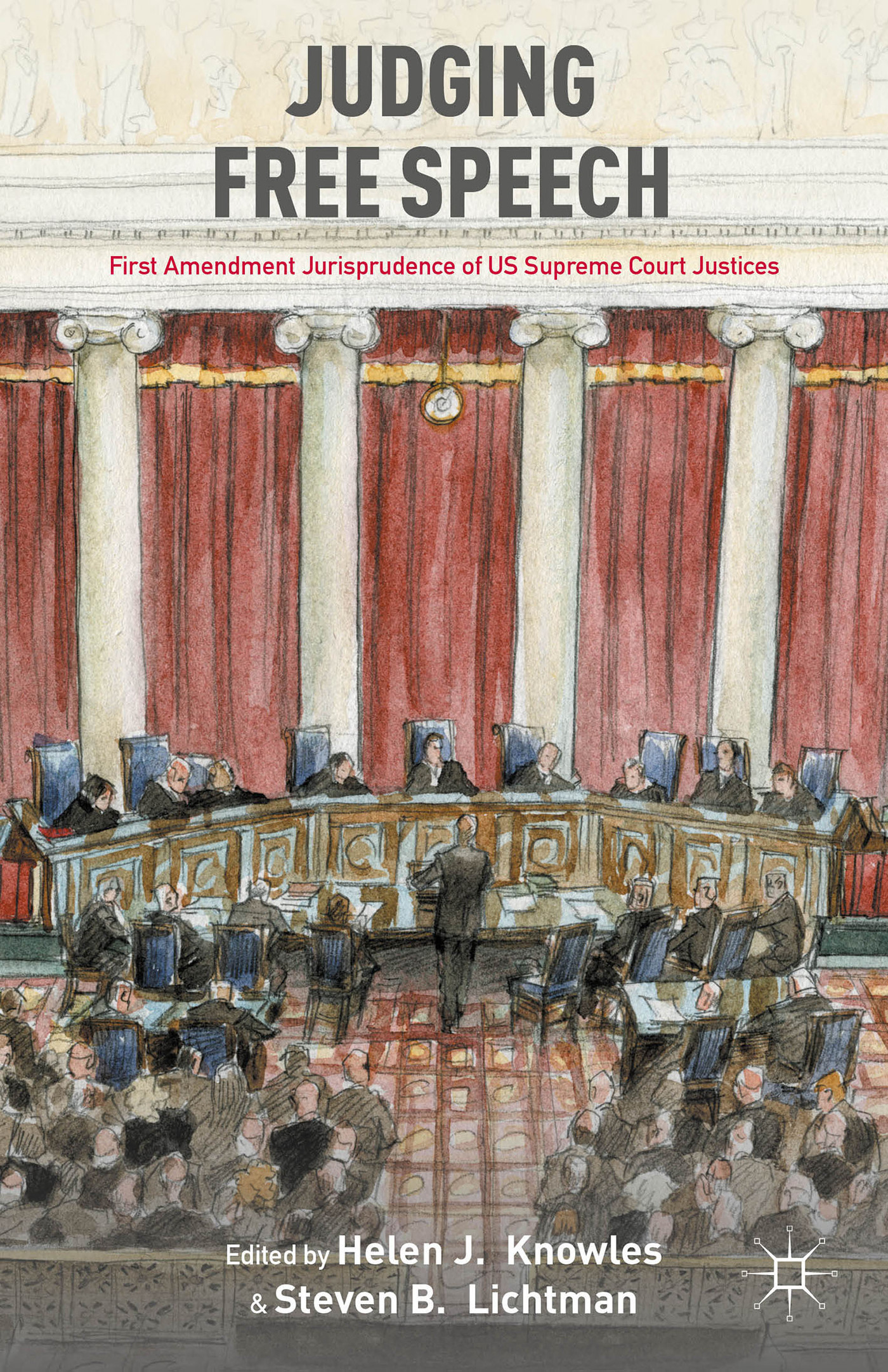 Judging Free Speech: First Amendment Jurisprudence of US Supreme Court ...