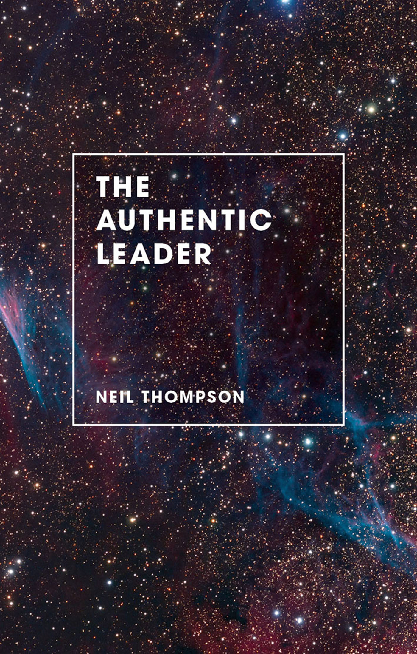 Authentic Leader, The by Neil Thompson | Goodreads