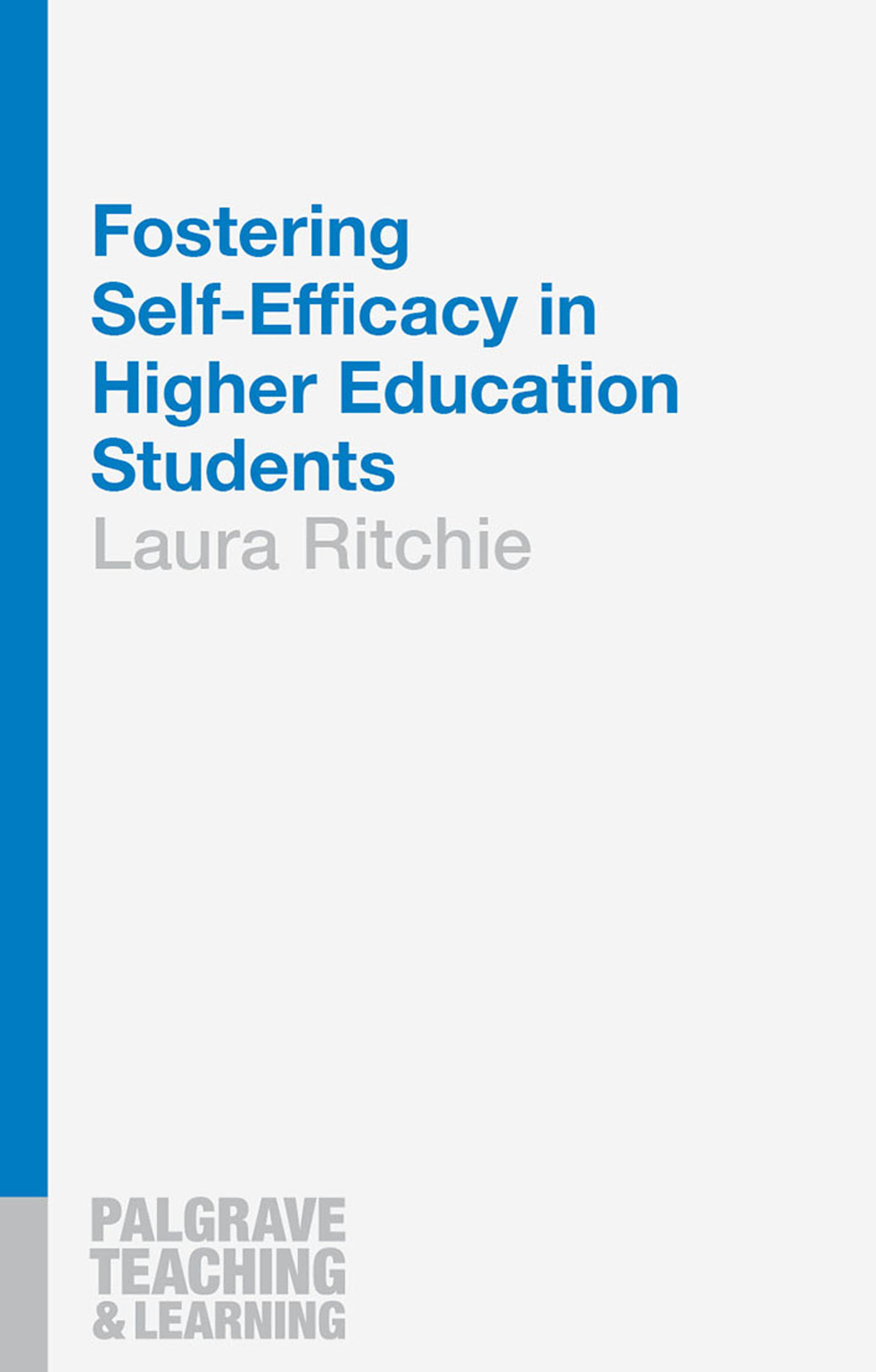 Fostering Self-Efficacy in Higher Education Students by Laura Ritchie ...
