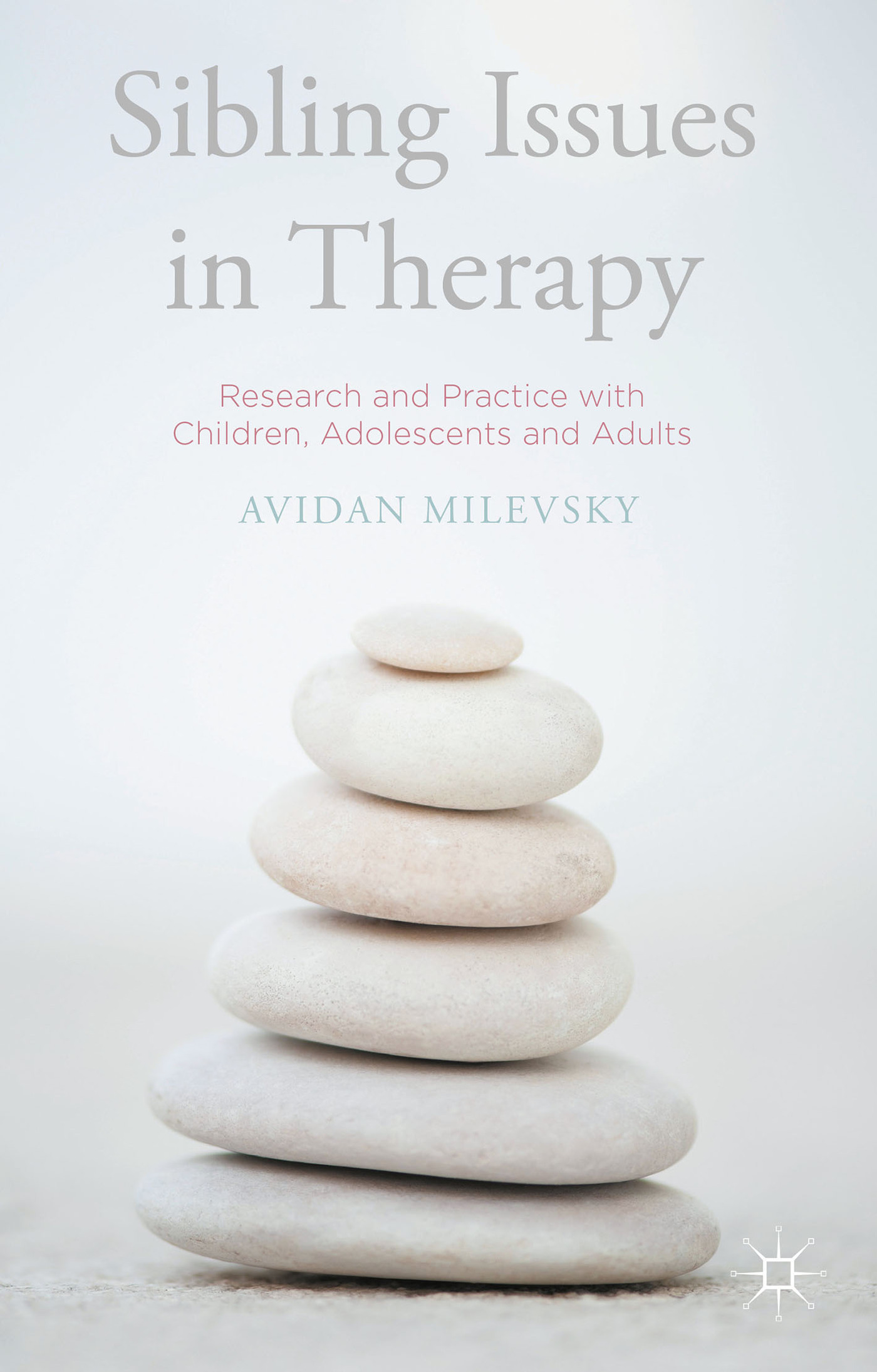 Sibling Issues in Therapy: Research and Practice with Children ...