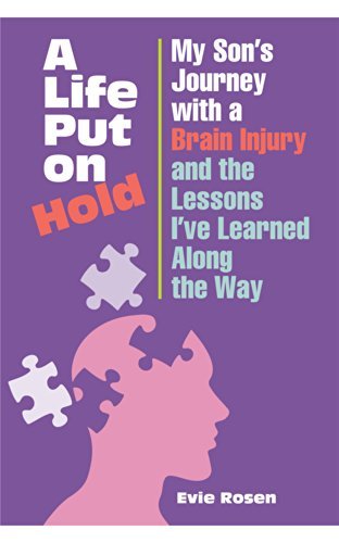 A Life Put on Hold: My Son's Journey with Brain Injury and the Lessons ...